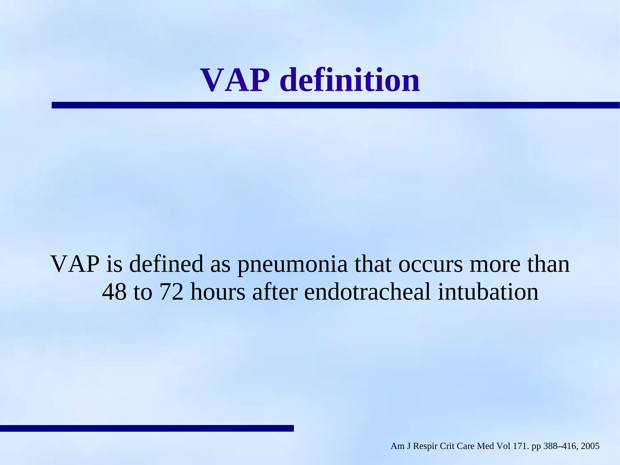 Ventilator Associated Pneumonia (VAP) causes and preventive strategies ...