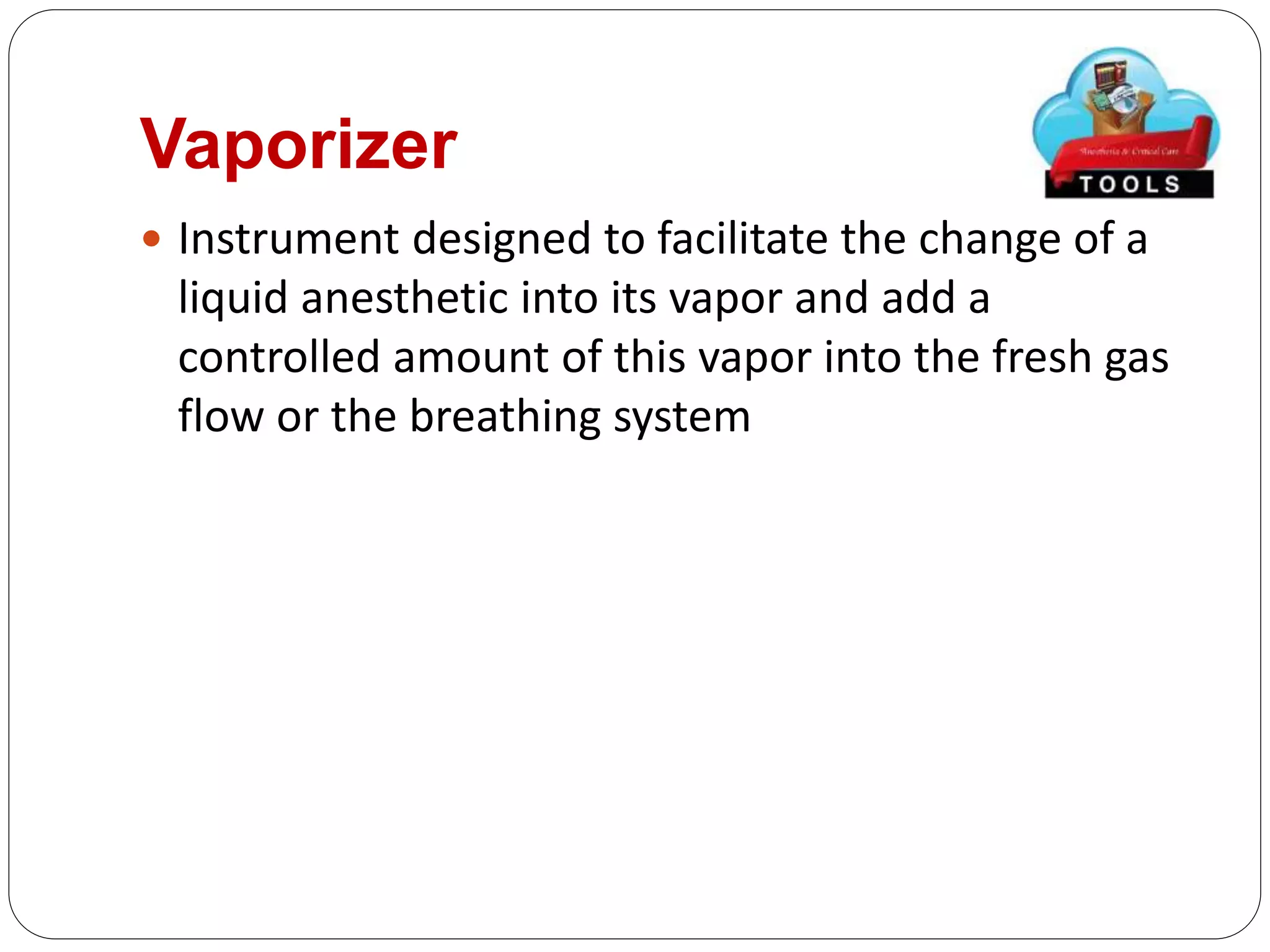 Understanding Anesthesia Vaporizers | PPSX