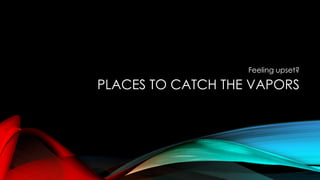 Vapors | PPT