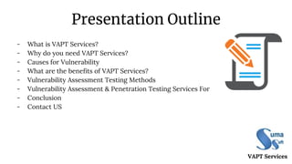 Vapt( vulnerabilty and penetration testing ) services | PPTX