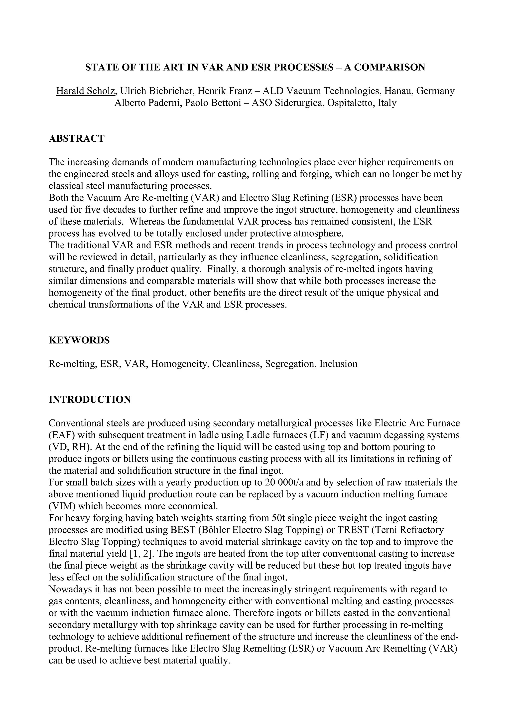 State Of The Art In Vacuum Arc Remelting And Electro Slag Remelting