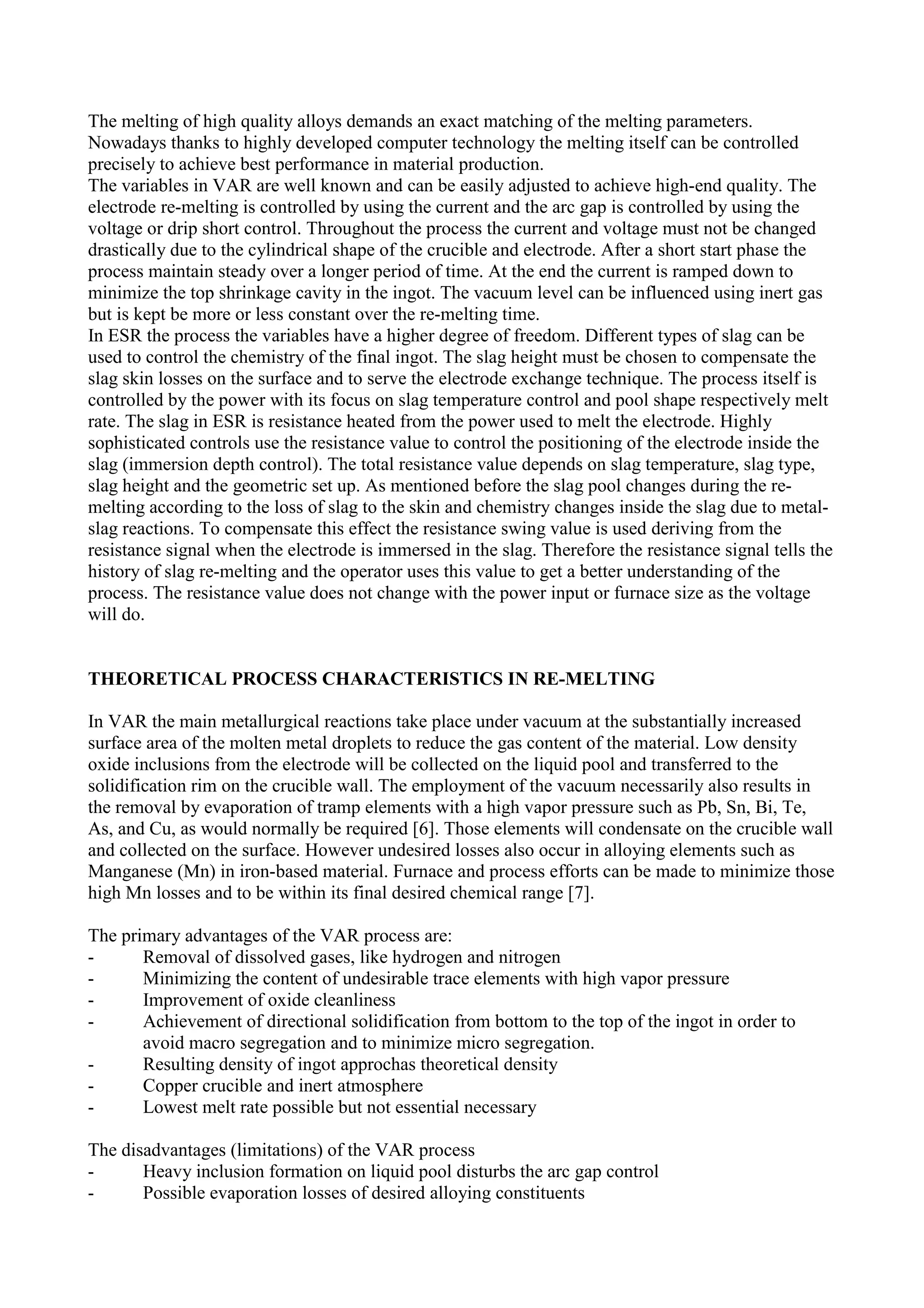 State of the Art in Vacuum Arc remelting and Electro Slag Remelting ...