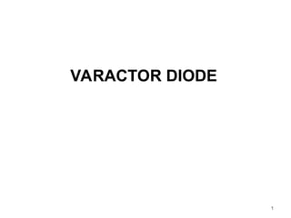 OPERATION AND WORKING Varactor diode PPT.ppt