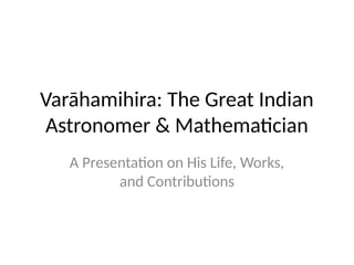 Varahamihira_Presentation historical context | PPTX