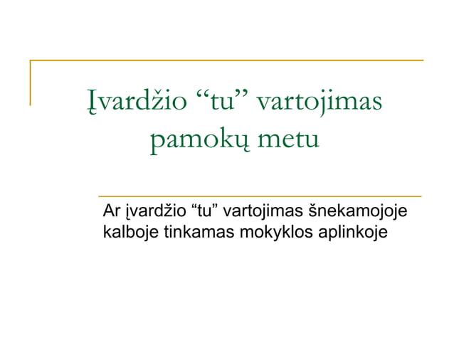 įVardžio tu naudojimas (2) | PPT