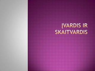 įVardis ir skaitvardis | PPTX