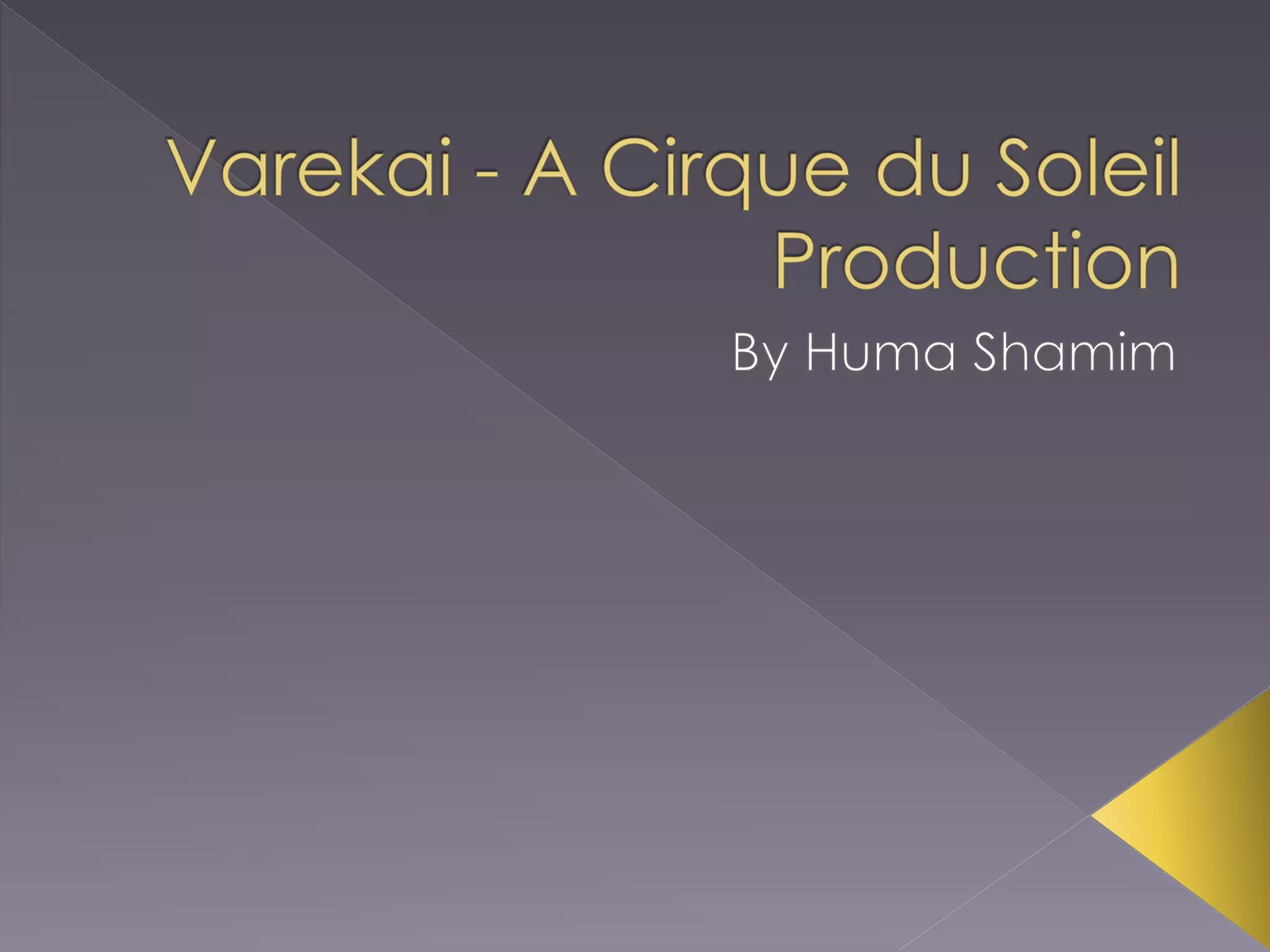 Varekai - A Cirque du Soleil Production | PPTX
