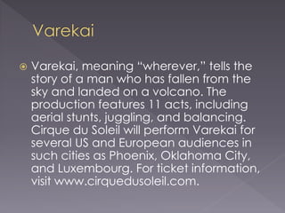 Varekai - A Cirque du Soleil Production | PPTX