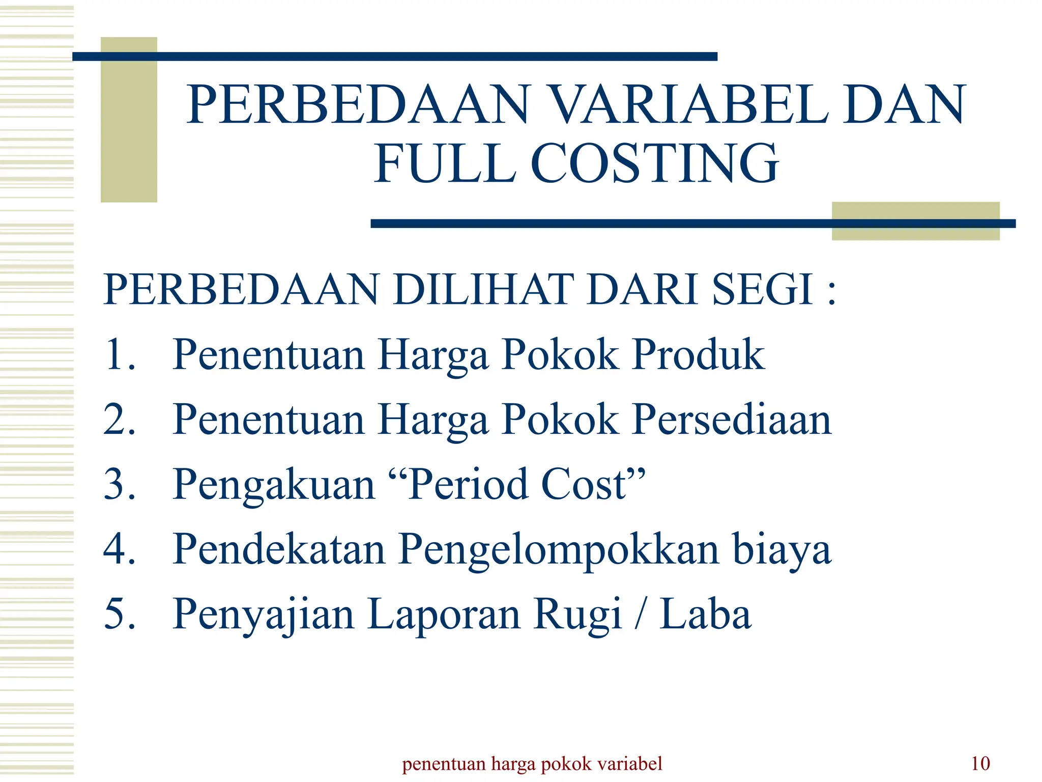 perbedaan full costing dan variabel costing beserta contoh kasus | PPTX
