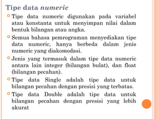 VARIABEL, KONSTANTA DAN TIPE DATA pertemuan 4.ppt