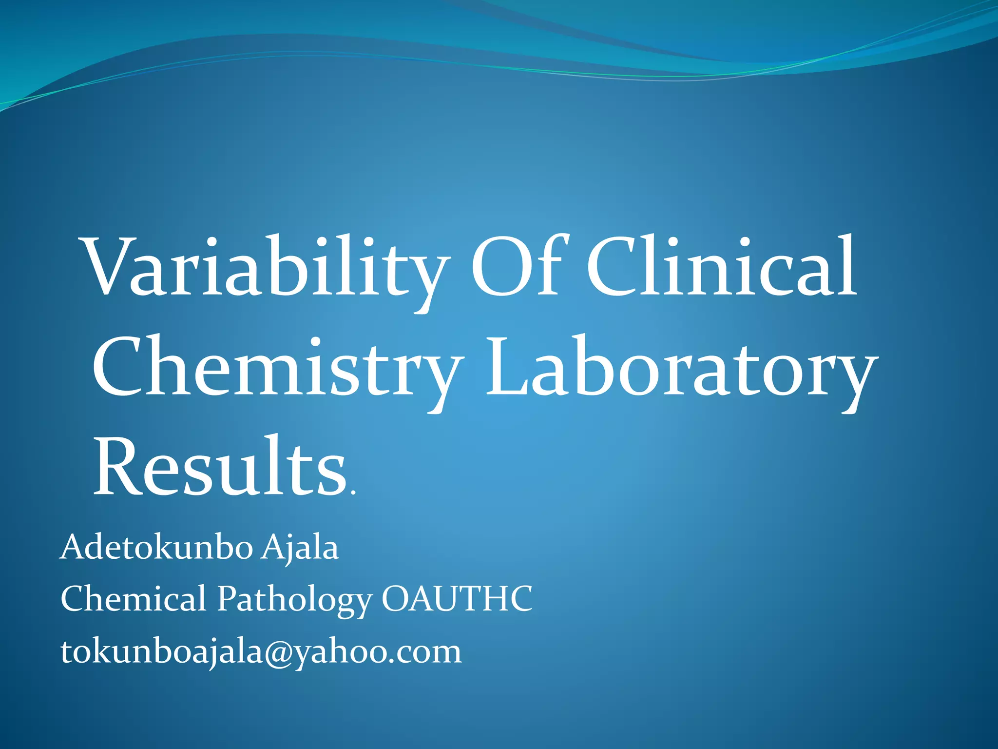 Variability of clinical chemistry laboratory results | PPT