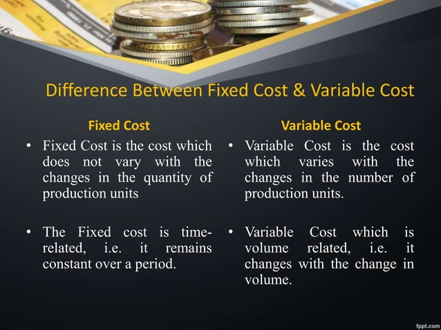 Fixed & variable cost | PPTX | Business | Business and Finance