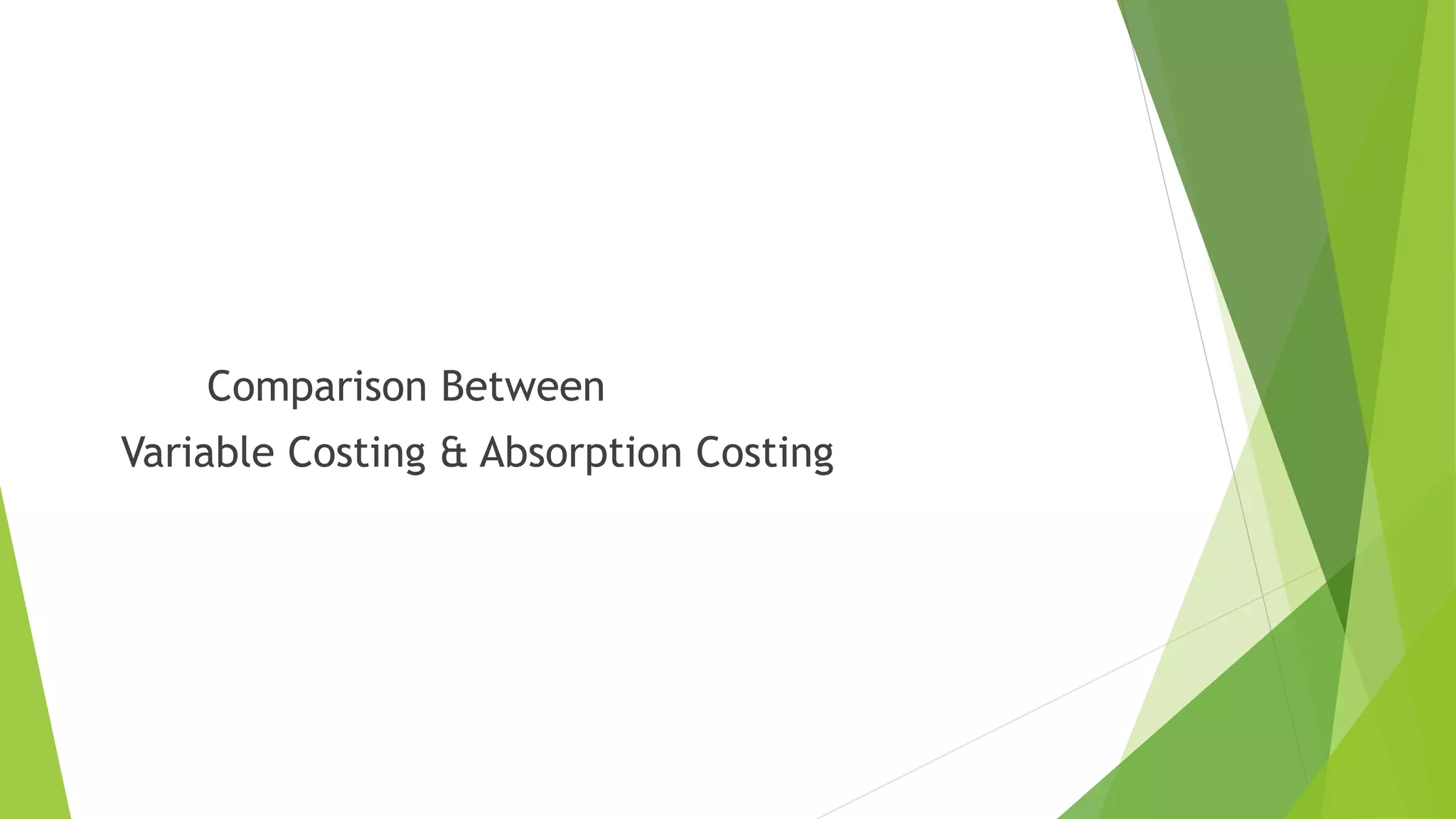 Variable costing & absorption costing | PPTX