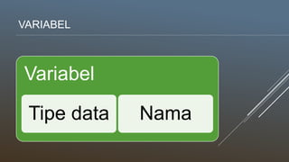 Variable, deklarasi dan inisialisasi | PPTX