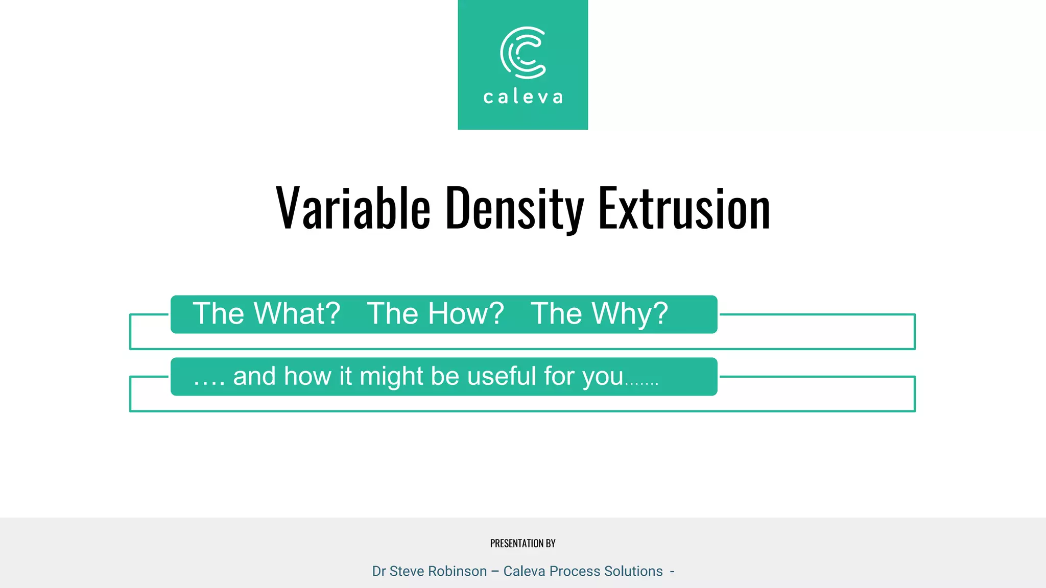 Variable Density Extrusion from Caleva | PPTX
