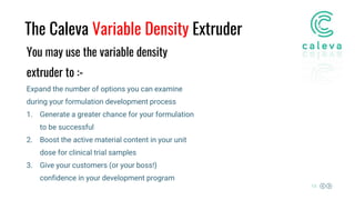 Variable Density Extrusion from Caleva | PPTX