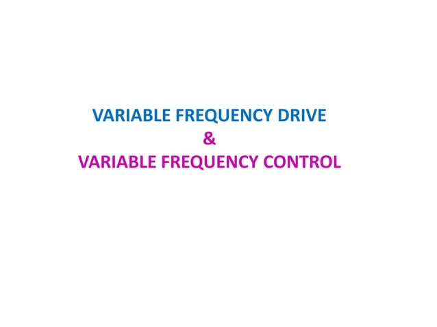 VFD Fundamentals Guide: Variable Frequency Drives & Control | PPT
