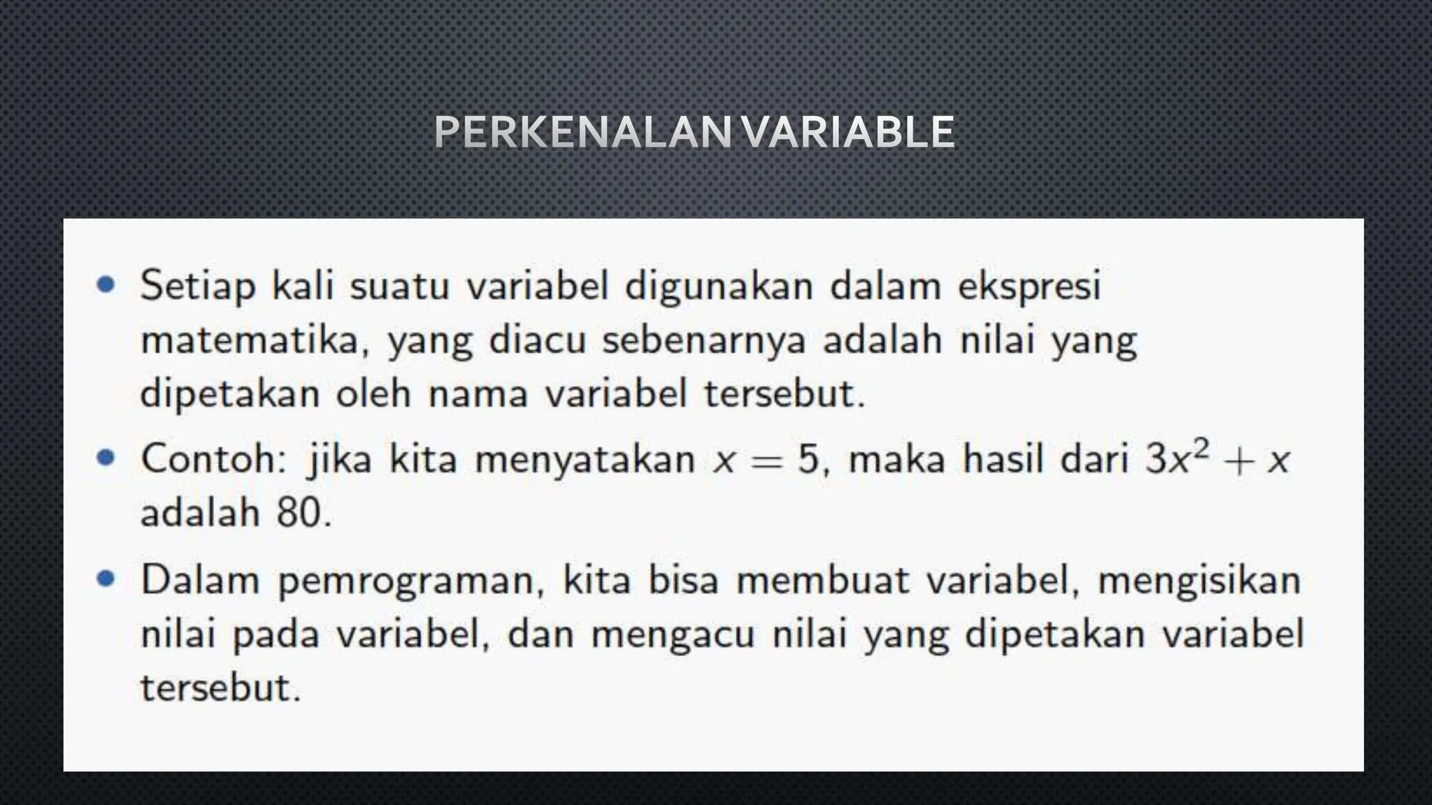 VARIABLE,KONSTANTA, DAN TIPE DATA untuk SMA.pptx