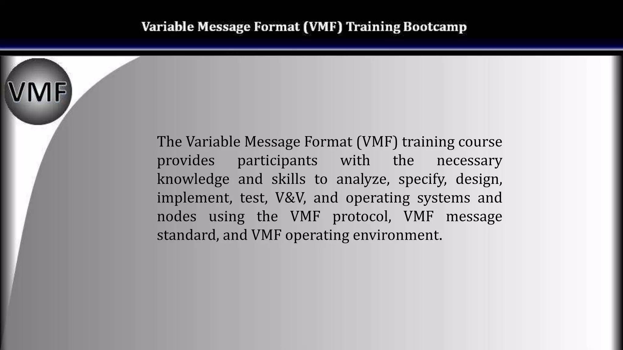 VMF Message Standard, VMF Data Protocol and Use Cases in Tactical Radios | PPTX