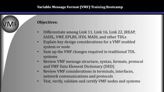 VMF Message Standard, VMF Data Protocol and Use Cases in Tactical Radios | PPTX