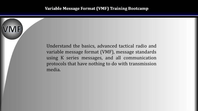 VMF Message Standard, VMF Data Protocol and Use Cases in Tactical ...