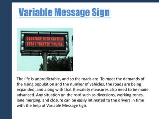 Variable message sign onnyx electronicsys pvt ltd | PPTX