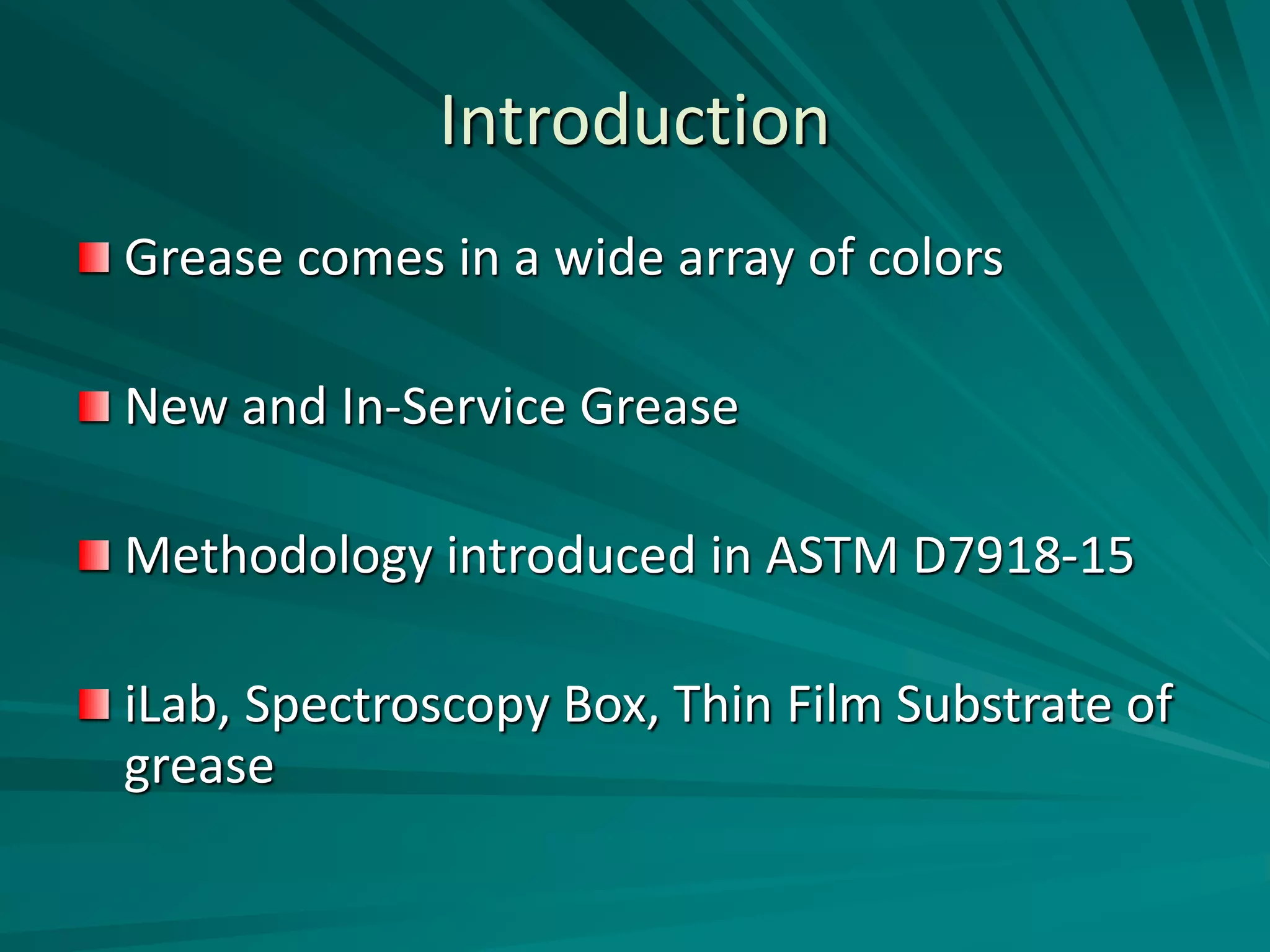 Variable pathlength colorimetric spectroscopy of greases | PPTX ...