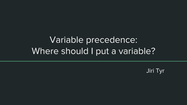 Variable precedence: Where should I put a variable? | PPT