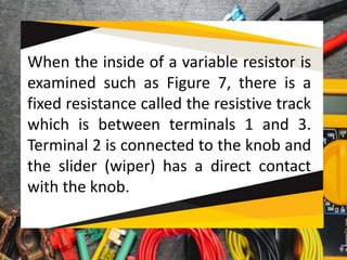 variable resistor.pptxsgafnqnqtwtkwymwtkwtwtkwtkwtk | PPTX