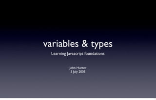 Javascript foundations: variables and types | PDF | Web Development | Internet