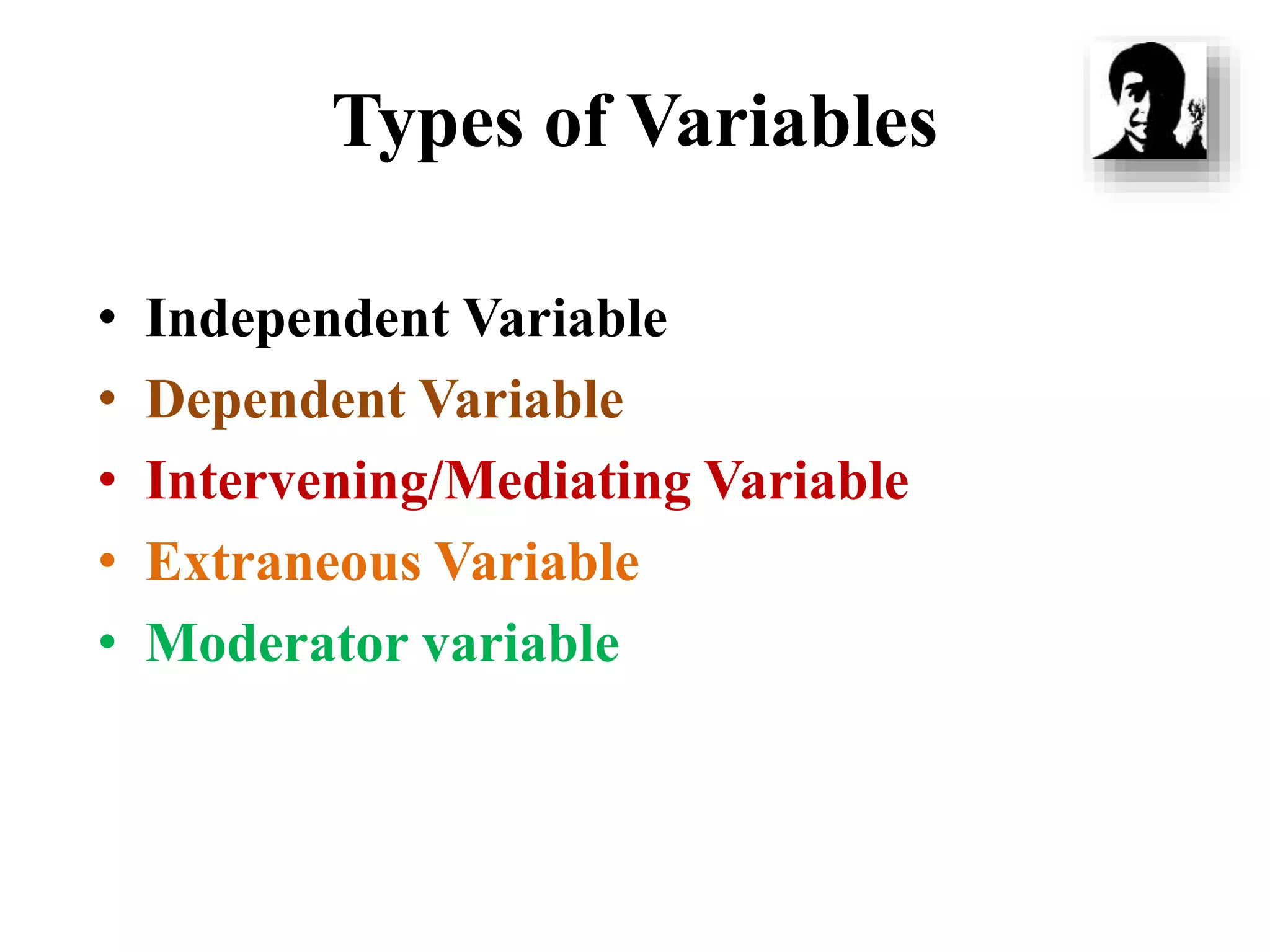 Types of Variables - Independent, Dependent ,Extraneous ,Intervening ,Moderator | PPTX
