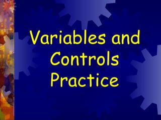 Variables And Controls Practice | PPT | Nutrition | Healthy Living