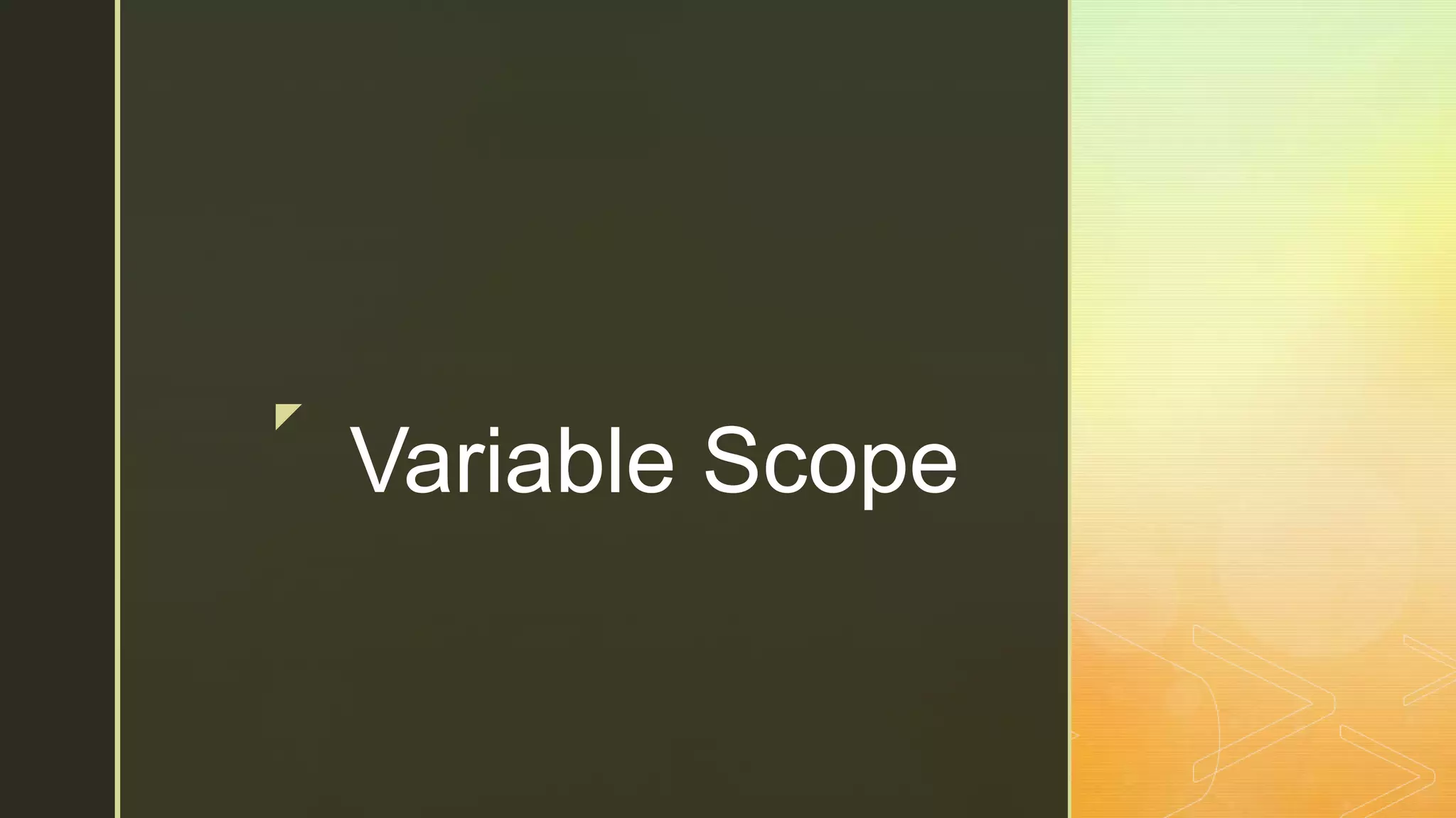 Variable Scope | PPTX | Programming Languages | Computing