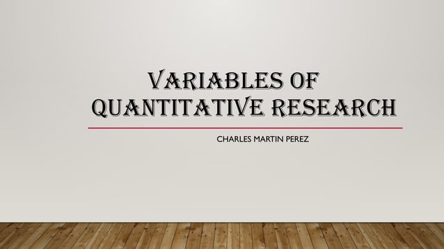 VARIABLES OF QUANTITATIVE RESEARCH .pptx