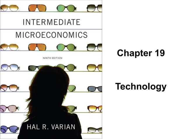 Varian9e_LecturePPTs_Ch19_Technology_ppt-1.ppt