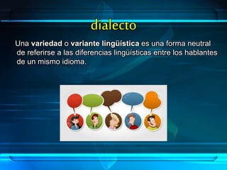 Variantes dialectales | PPTX