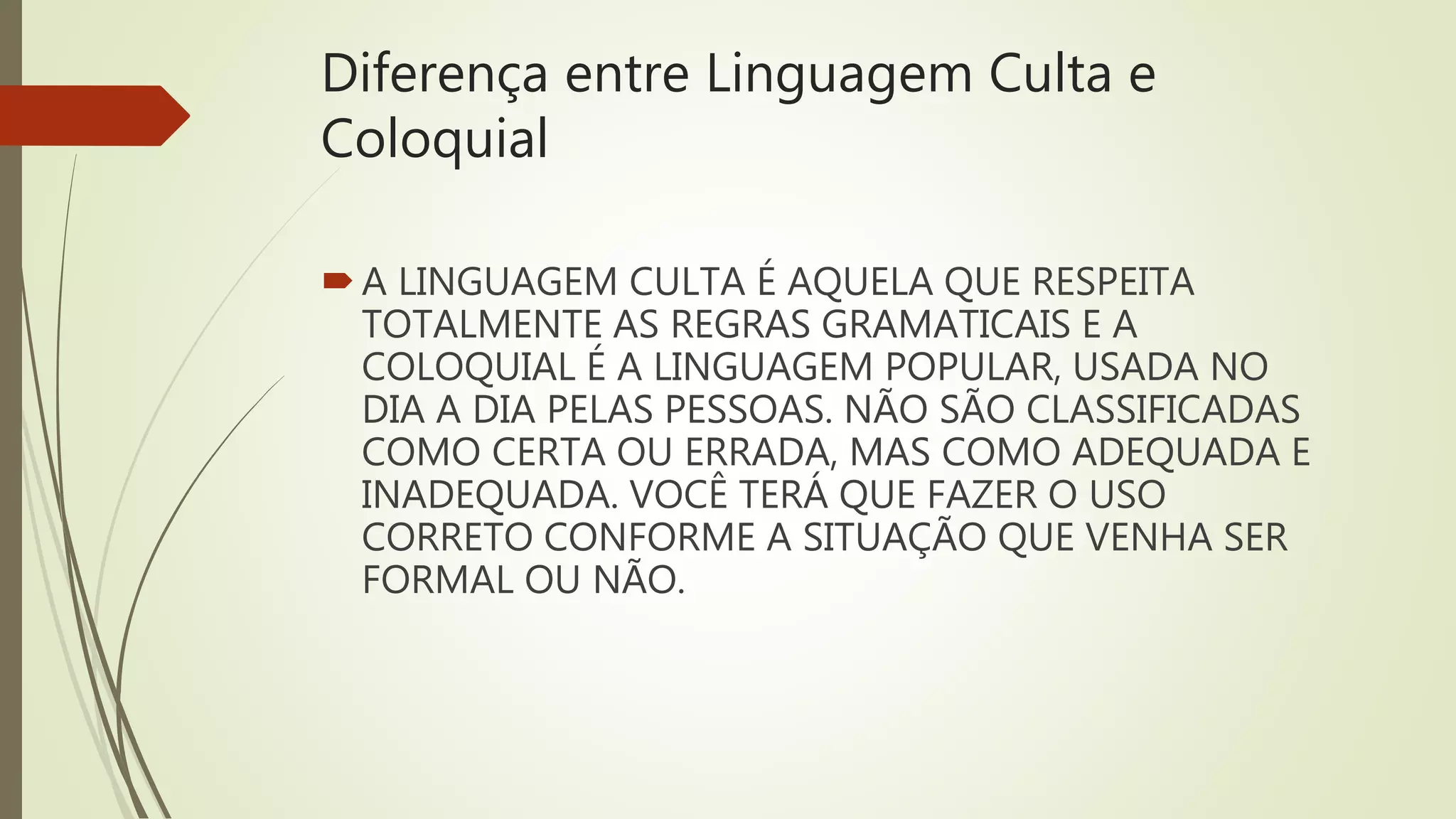 LINGUAGEM CULTA X COLOQUIAL | PPTX