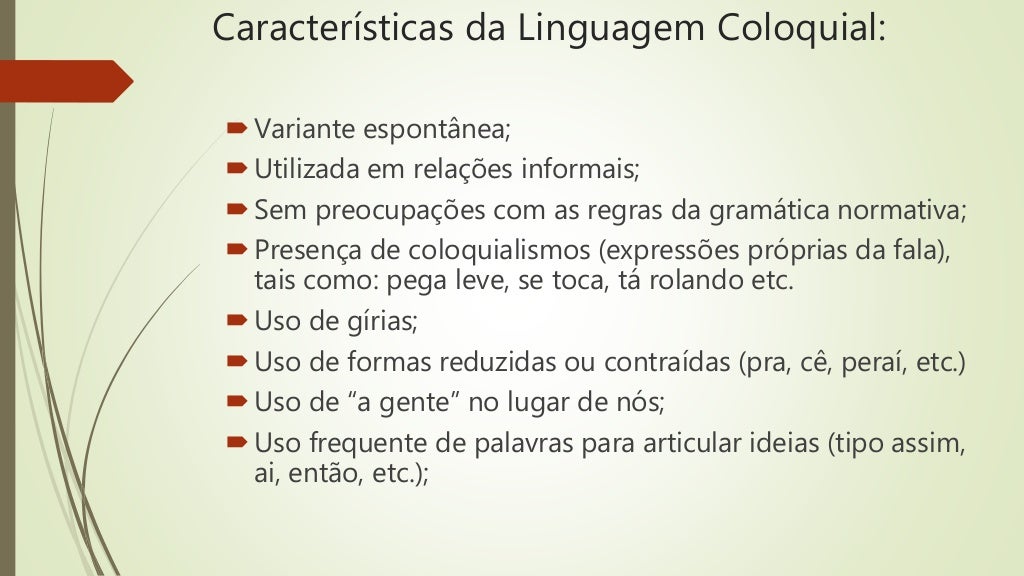 LINGUAGEM CULTA X COLOQUIAL