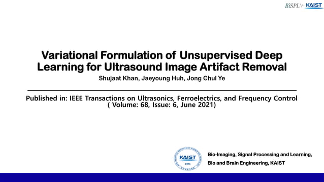 Variational Formulation Of Unsupervised Deep Learning For Ultrasound Image Artifact Removal Ppt
