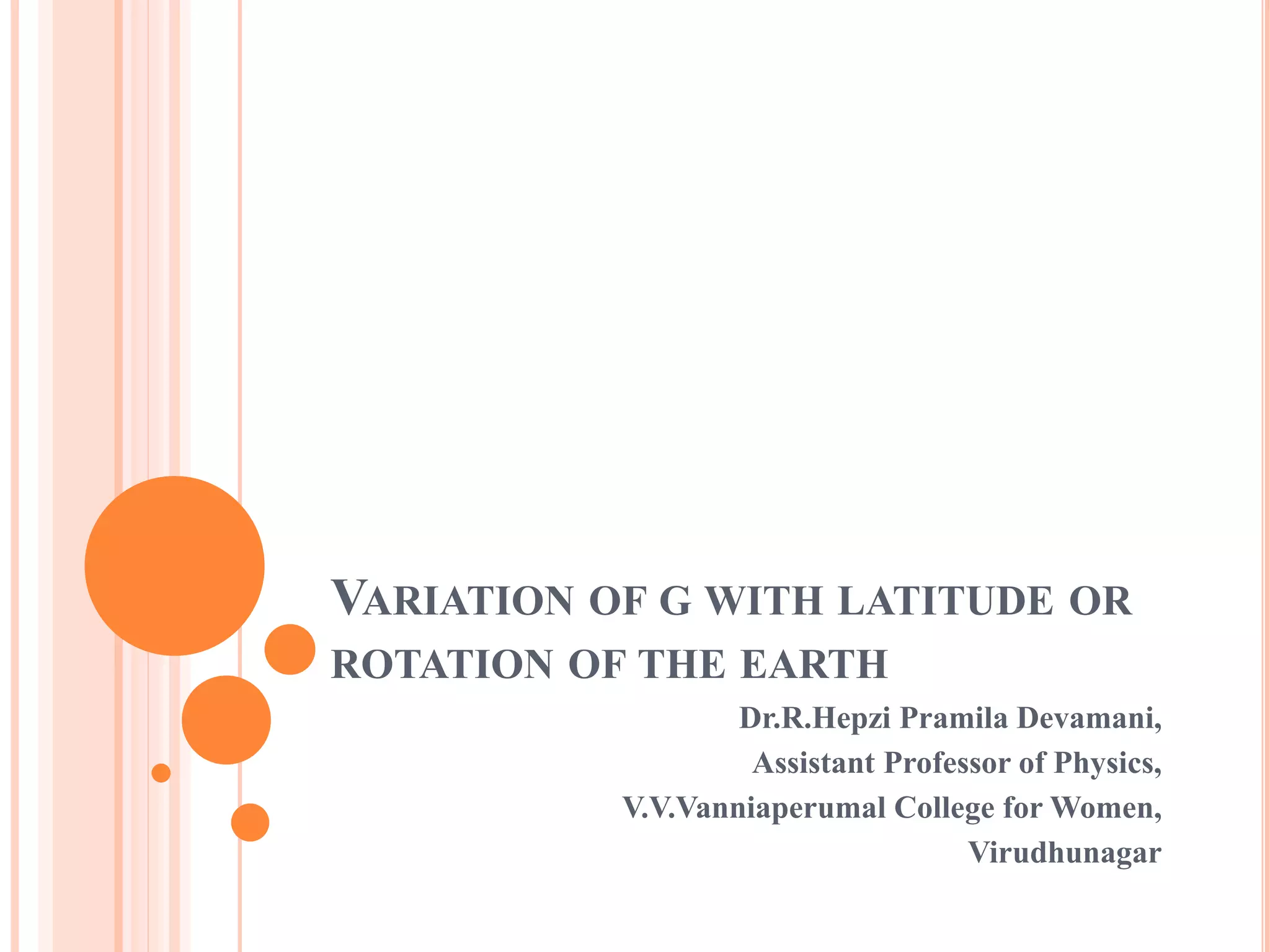 Variation of g with latitude or rotation of earth | PPTX