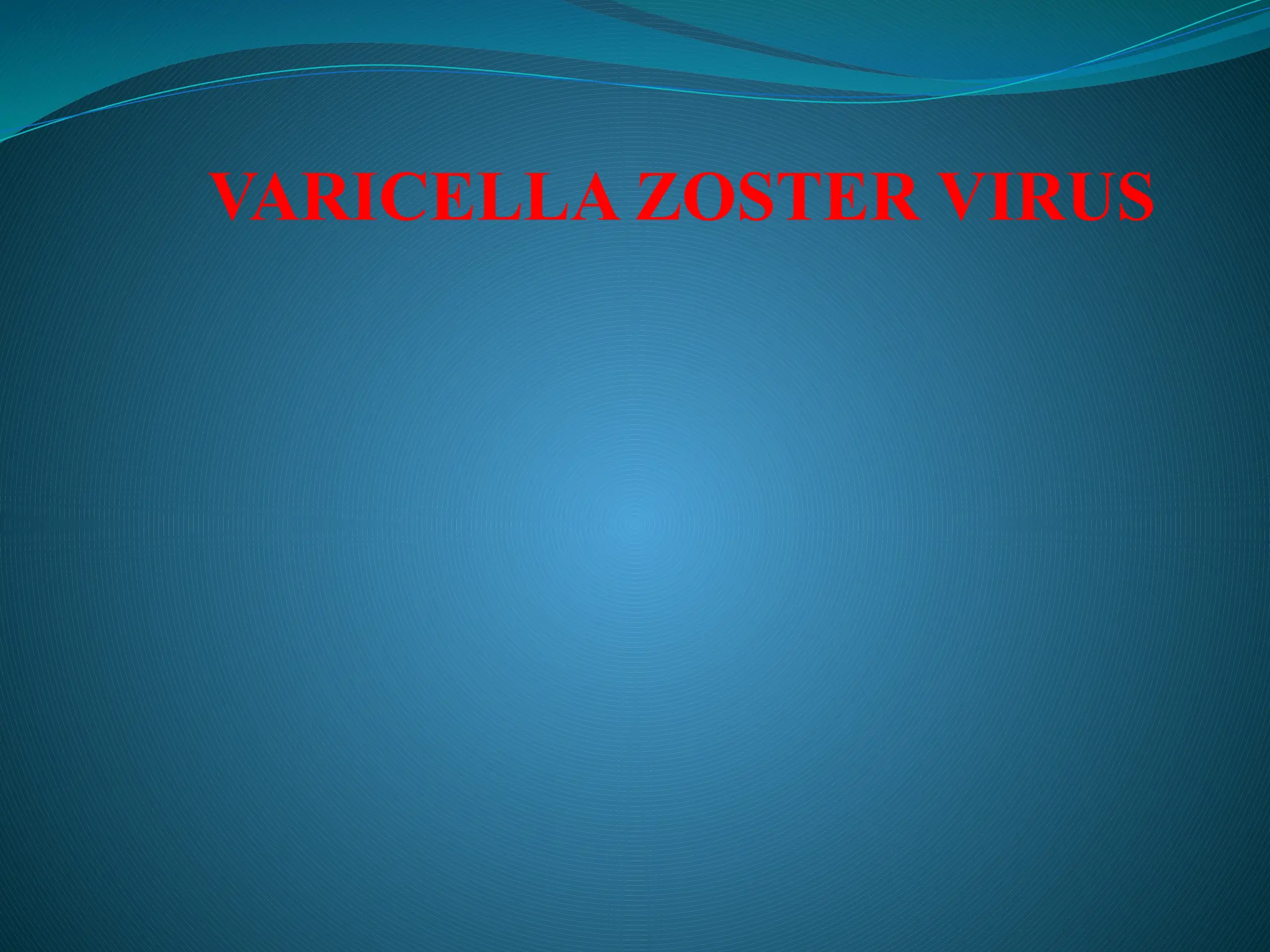 VARICELLA ZOSTER VIRUS.pptx micro biology and cloning features of ...