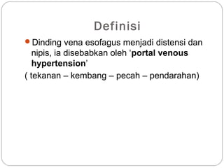 Varices esofageal kerja kumpulan | PPT