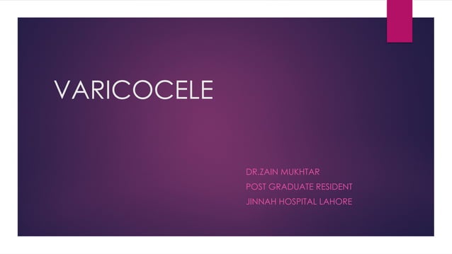 Varicocele presentation ppt akdjfjfjskacnnxnznxnc | PPT
