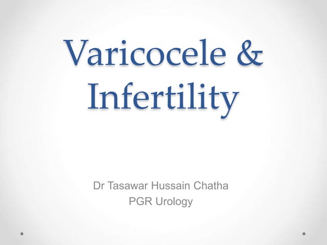 Varicocele & infertility.ppt | Infertility | Reproductive Health