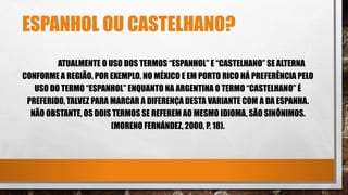 Variedades e alteridades da língua espanhol | PDF