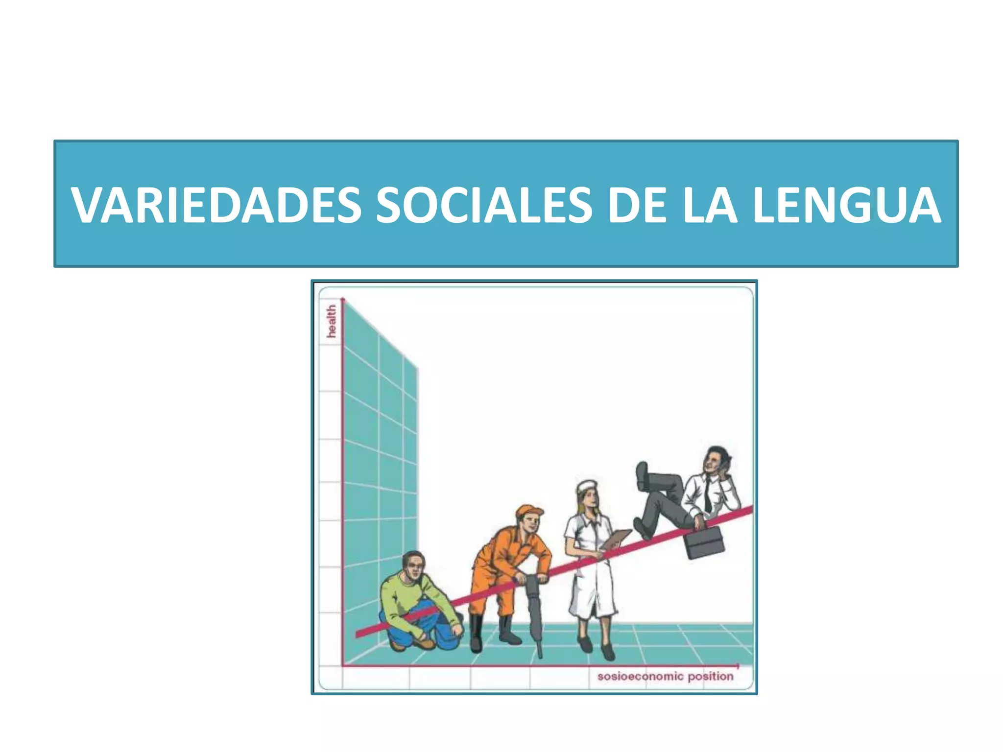 Variedades sociales | PPT
