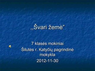 Švari Žemė | PPS