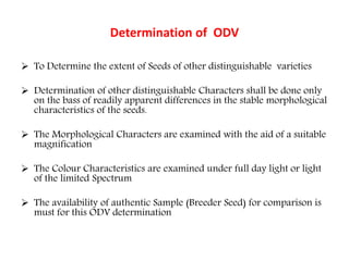 Varietal characteristics seed and odv testing of seeds ppt | PPTX