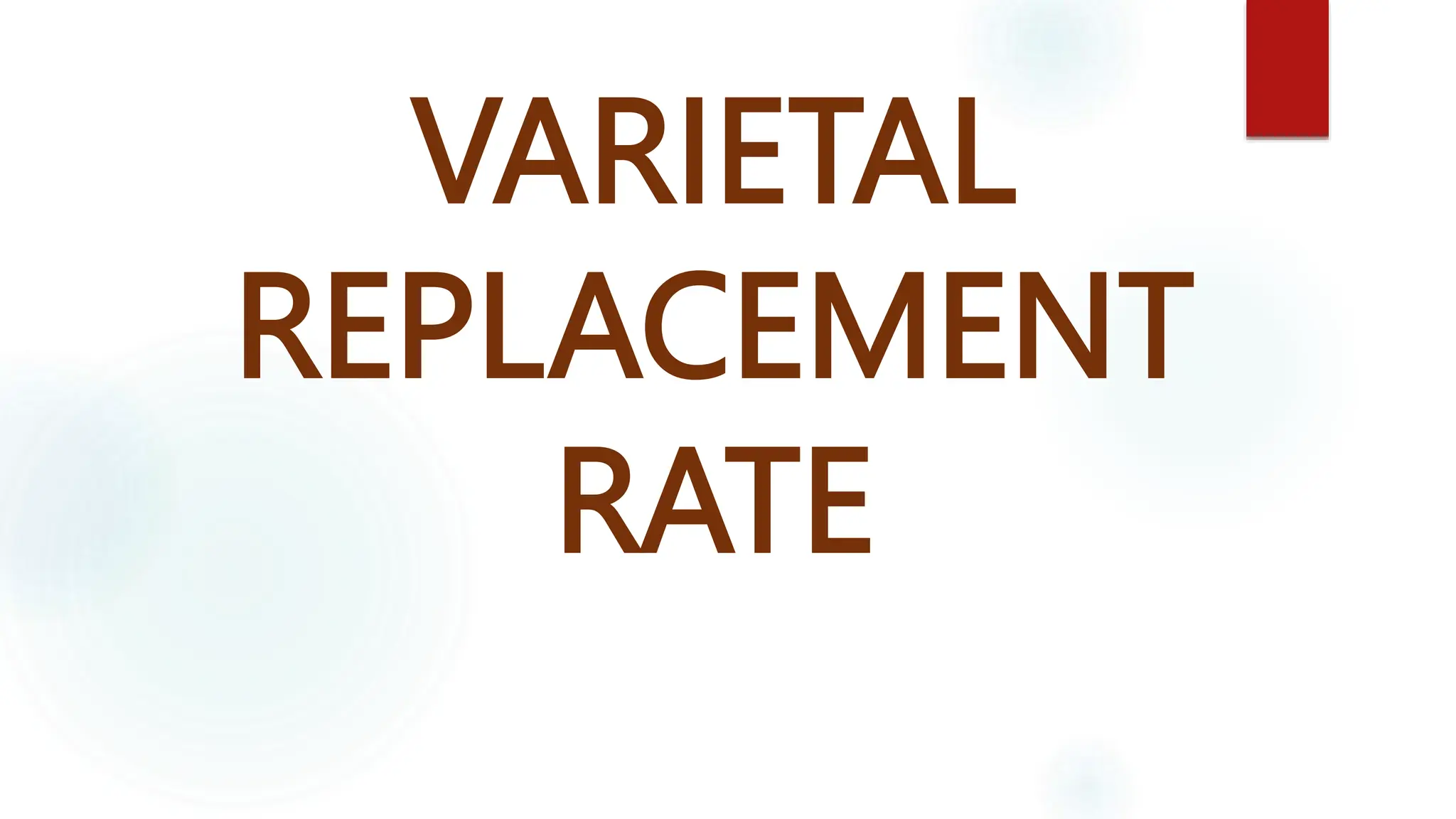 Varietal Replacement Rate in agriculture | PPTX