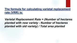 Varietal Replacement Rate in agriculture | PPTX
